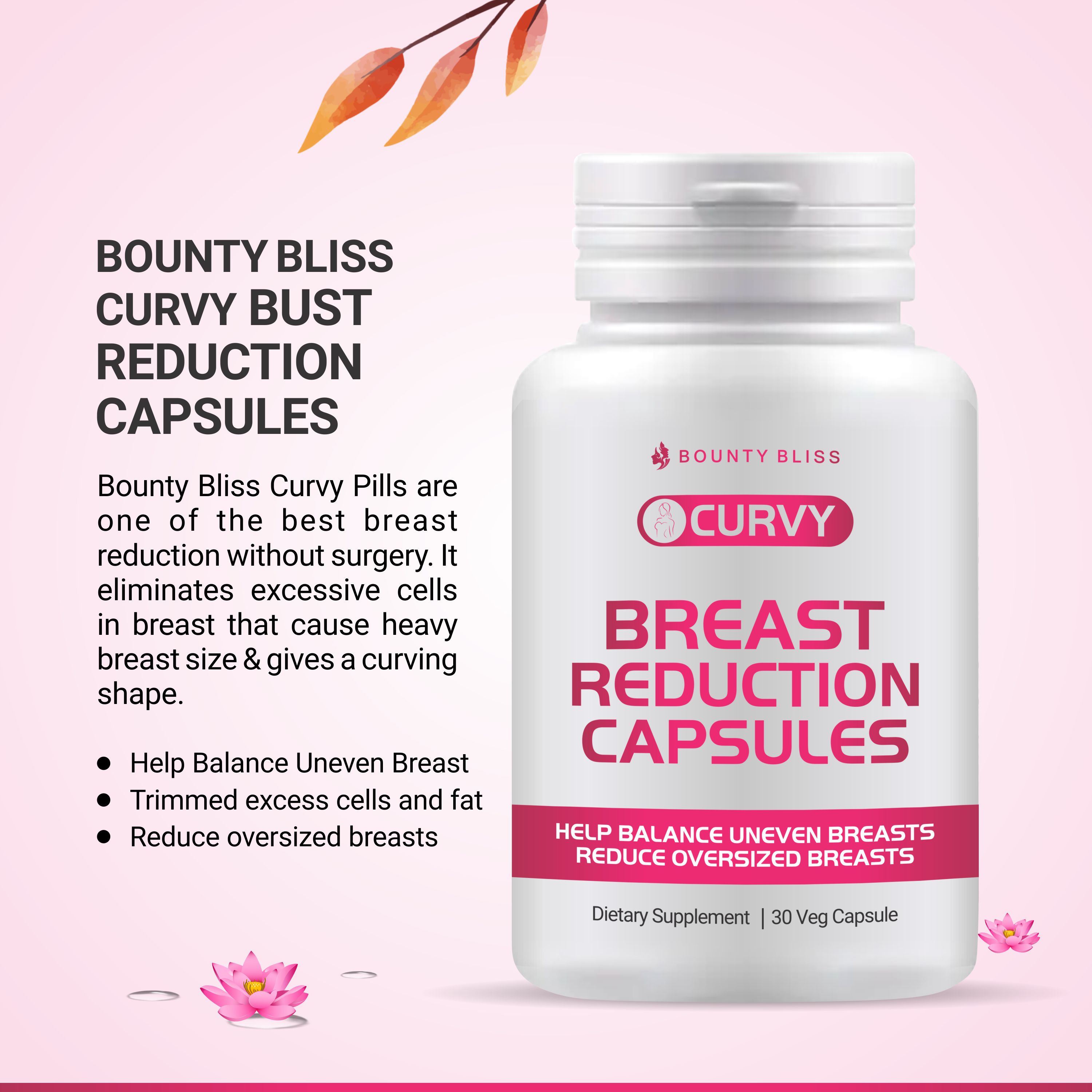 Bounty Bliss Curvy Breast Reduction Capsules – Natural, Safe ...